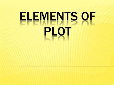 PPT Elements Of Plot PowerPoint Presentation Free Download ID 2511442