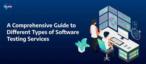 Exploring The Different Types Of Software Testing Services A Comprehensive Guide