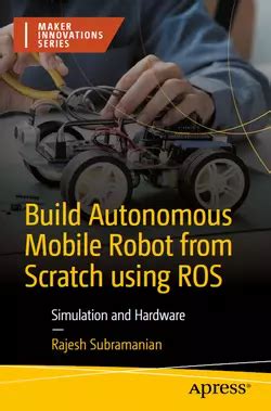 Build Autonomous Mobile Robot From Scratch Using ROS WOW EBook