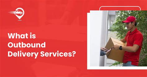 What Is Outbound Delivery Services Speedsternow