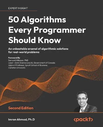 50 Algorithms Every Programmer Should Know An Unbeatable Arsenal Of