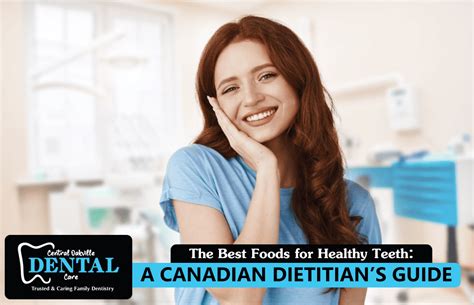 The Best Foods For Healthy Teeth A Canadian Dietitians Guide