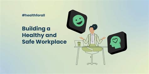 Ways To Create Healthy And Safe Workplace Environment