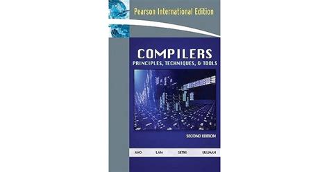 Compilers Principles Techniques And Tools By Jeffrey D Ullman