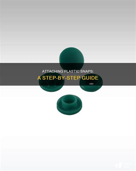 Attaching Plastic Snaps A Step By Step Guide Shunpoly