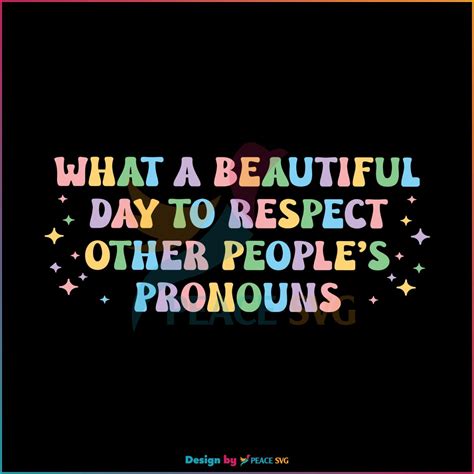 Free Respect Other Peoples Pronouns Svg Graphic Design File Peacesvg