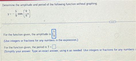 Solved Determine The Amplitude And Period Of The Following Chegg Com