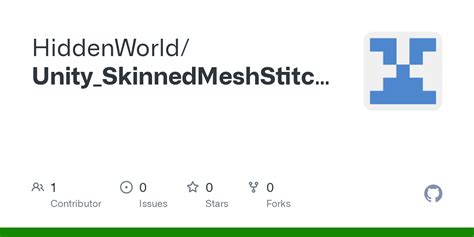 Github Hiddenworldunityskinnedmeshstitcher