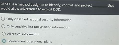 Opsec Is A Method Designed To Identify Control And Protect That Would Allow Adversaries To