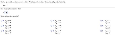 Solved Use The Given Statement To Represent A Claim Write