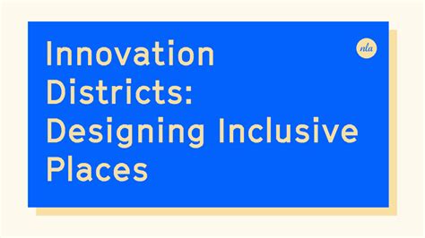 Innovation Districts Designing Inclusive Places New London Architecture