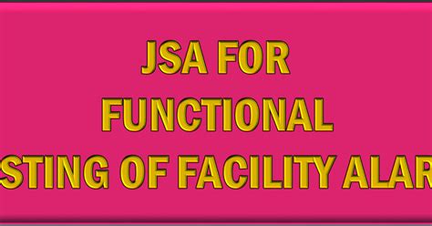 Jsa 21 Functional Testing Of Facility Alarm Hse