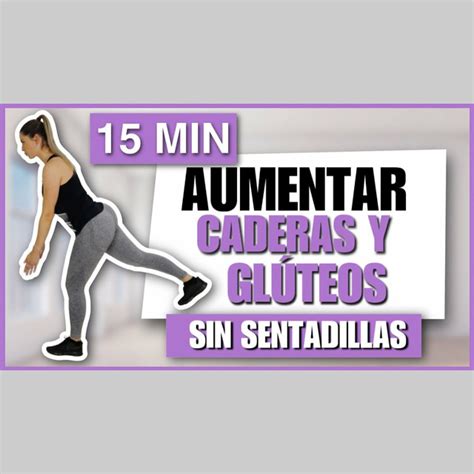 Ejercicios Para Aumentar GlÚteos Y Caderas En Casa Rutina FÁcil Sin