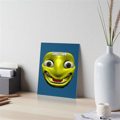 Goofy Ahh Funny Meme Art Board Print For Sale By Sharayahstore