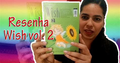 Amados Livros Resenha Do Mangá Wish Vol 02