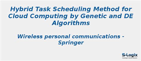 Hybrid Task Scheduling Method For Cloud Computing S Logix