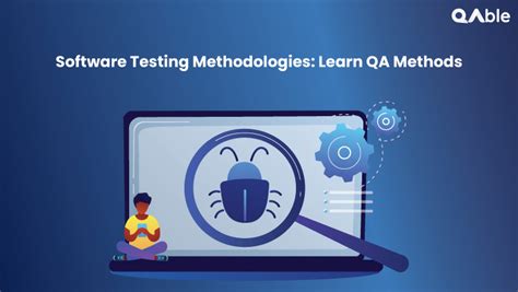 Software Testing Methodologies Learn The Qa Methods