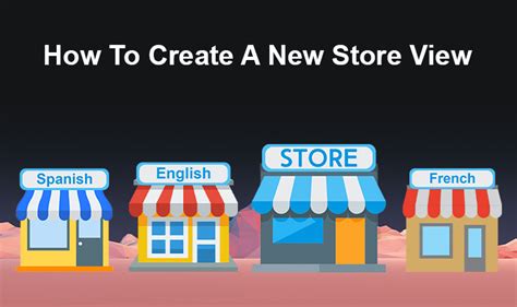 How To Create A New Store View In Magento 2 Magetop Blog