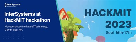 Intersystems At Hackmit 2023 Intersystems Developer Community Events