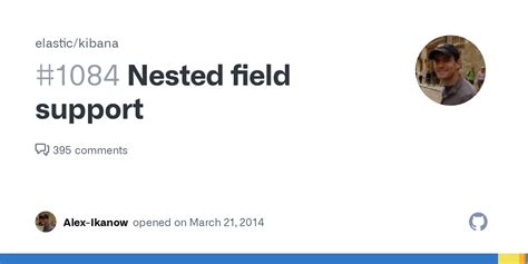 Nested Field Support · Issue 1084 · Elastickibana · Github