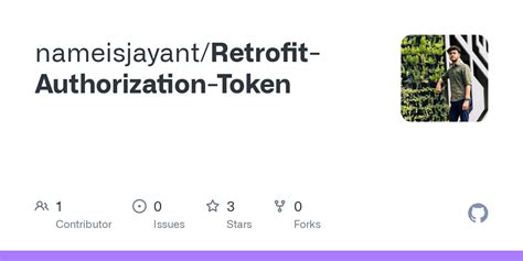 Github Nameisjayantretrofit Authorization Token