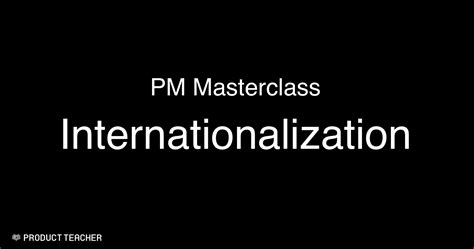 Masterclass Internationalization — Product Teacher
