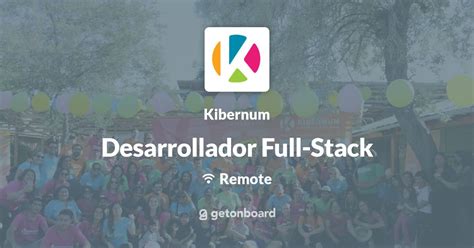 Desarrollador Full Stack At Kibernum Remote Work From Home Get On