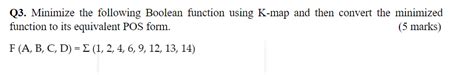 solved q3 minimize the following boolean function using