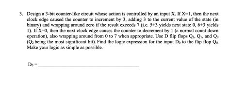 Solved 3 Design A 3 Bit Counter Like Circuit Whose Action