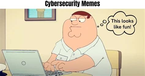 Cybersecurity Memes Funny It Humor And Hilarious Security Jokes