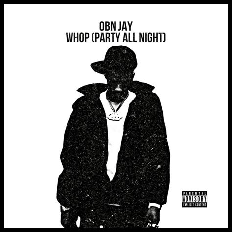 Whop Party All Day Single By Obn Jay Spotify