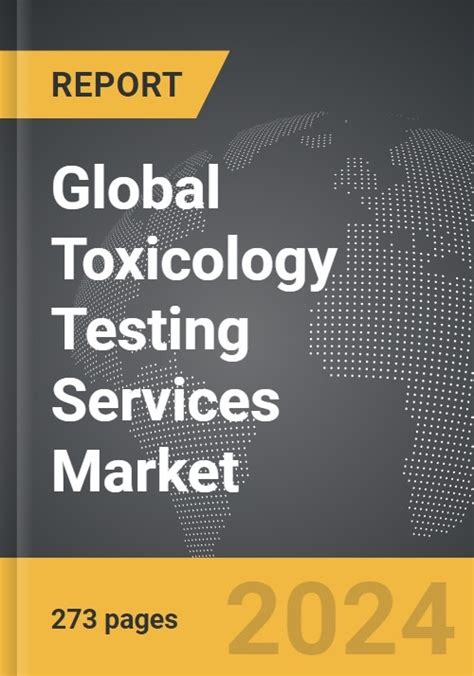 Toxicology Testing Services Global Strategic Business Report