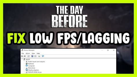 How To FIX The Day Before Low FPS Drops Lagging YouTube