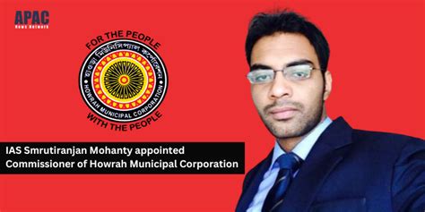 Ias Smrutiranjan Mohanty Appointed Commissioner Of Howrah Municipal Corporation