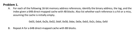 Solved Problem 1 A For Each Of The Following 16 Bit Memory