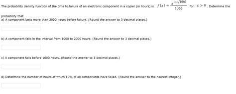 Solved The Probability Density Function Of The Time To Chegg