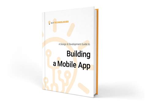 Design Development Guide To Building A Mobile App A Y Technologies Inc
