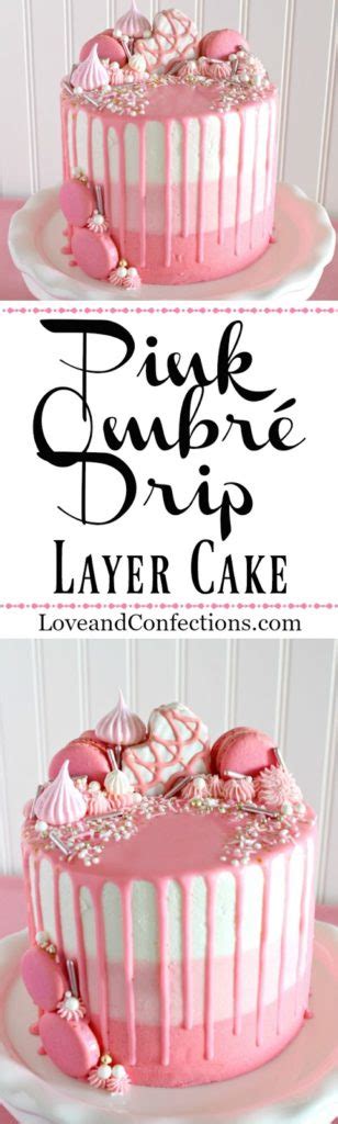 Pink Ombré Drip Layer Cake Love And Confections