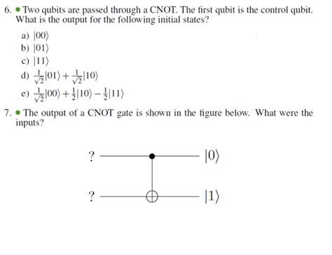 Solved 6 Two Qubits Are Passed Through A Cnot The First