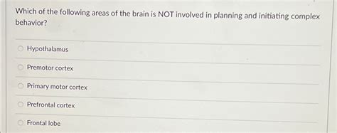 Solved Which Of The Following Areas Of The Brain Is Not