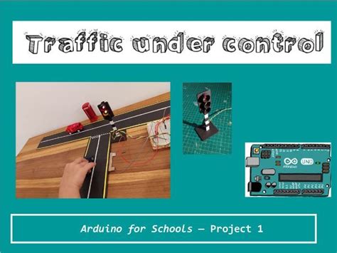 Arduino For Schools Project 1 Traffic Under Control Teaching Resources