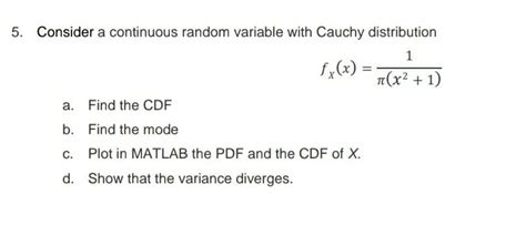 Solved 5 Consider A Continuous Random Variable With Cauchy