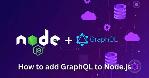 how to add graphql to node js a guide for beginners