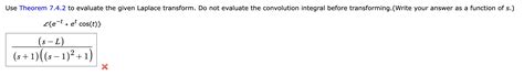 solved use theorem 7 4 2 to evaluate the given laplace
