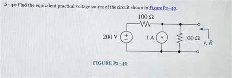 [solved] 2 40 find the equivalent practical voltage source