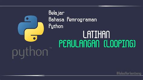 Dp 10 Belajar Python Latihan Perulangan Looping Youtube