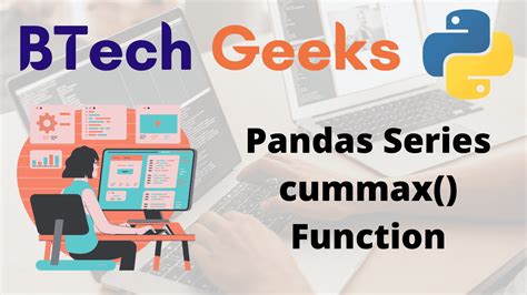 python pandas series cummax function btech geeks