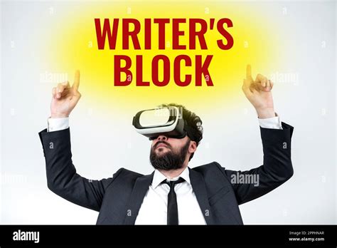 Sign Displaying Writer S Block Internet Concept Condition Of Being Unable To Think Of What To