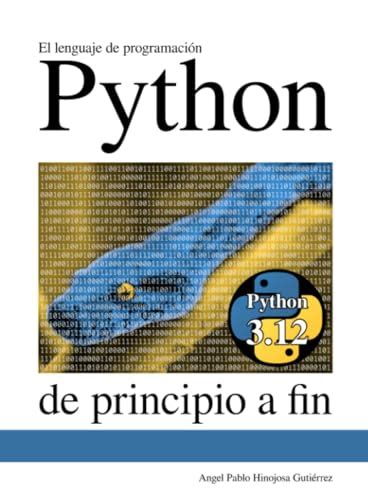 El Lenguaje De Programacion Python De Principio A Fin
