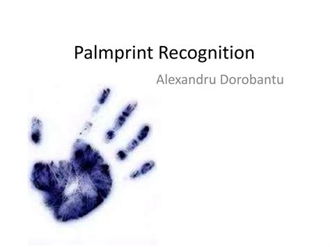 Palmprint Recognition Presentation Pptx